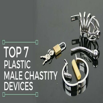 Top 7 Male Chastity Devices | PPTX