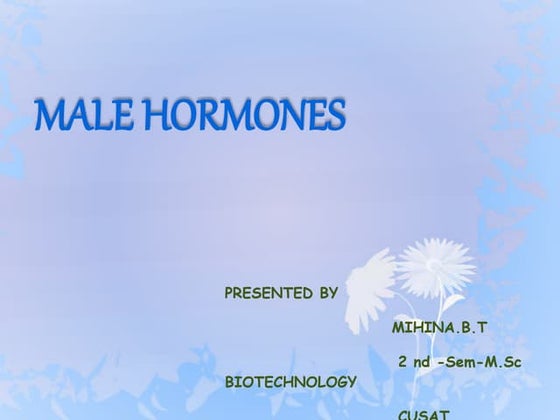Male Sex Hormone Presentation Amruthesh Pptx