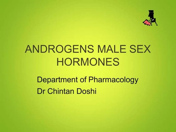 Male Sex Hormone Presentation Amruthesh Pptx