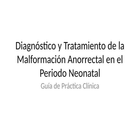 Malformación_Anorrectal_Explicativa.pptx