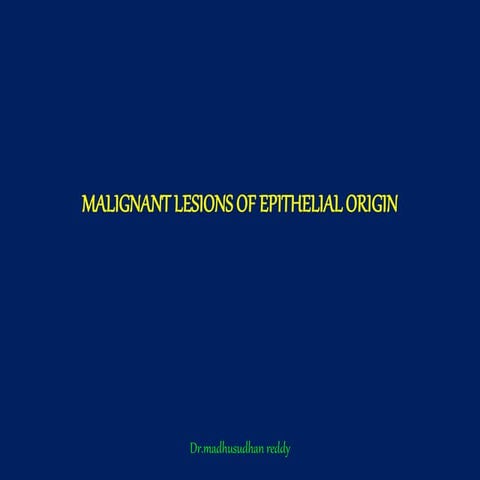 malignant epithelial tumors of oral cavity | PPTX