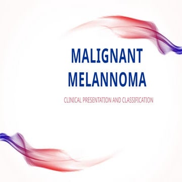 Comprehensive Clinical Presentation and Classification of Malignant ...