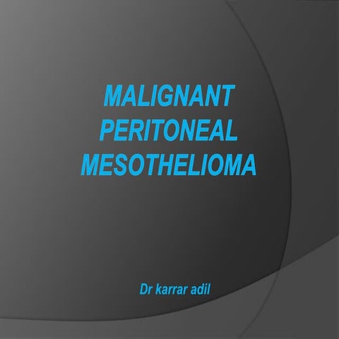 Malignant Peritoneal Mesothelioma | PPTX