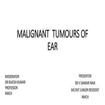 MALIGNANT TUMOURS OF EAR in ent external ear canal | PPTX