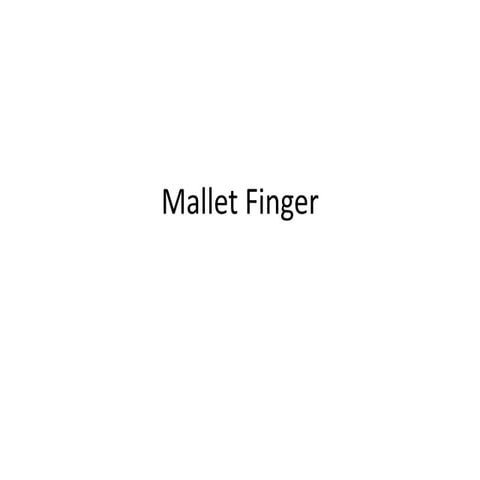 Mallet finger | PPTX