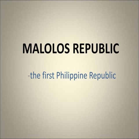 Republik ng Malolos, Ang Unang REpublika | PPT