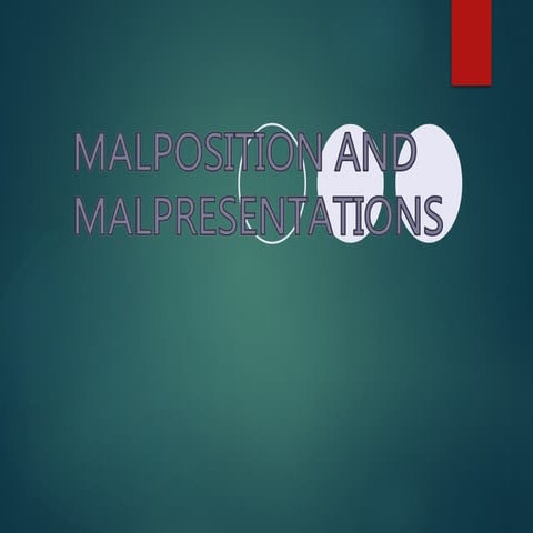 Malposition and malpresentations | PPTX