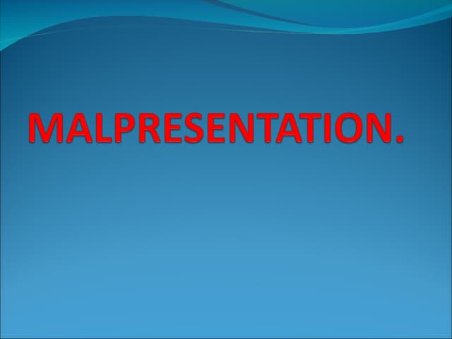 lecture_6_malpresentation, fetal position | PPT