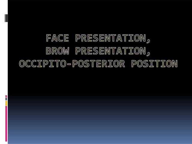 Malpresentation (face, brow) | PPTX
