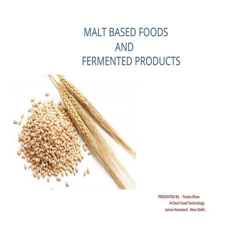 Malt based foods nd fermented Products.pptx