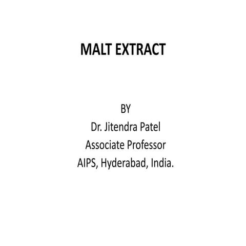 MALT EXTRACT- Barley cereals | PPTX