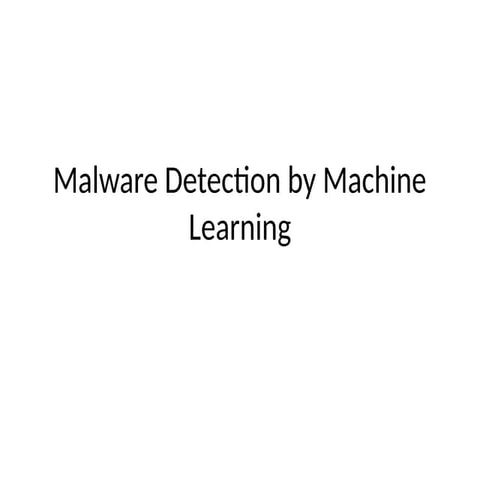 Malware Detection by Machine Learning.pptx