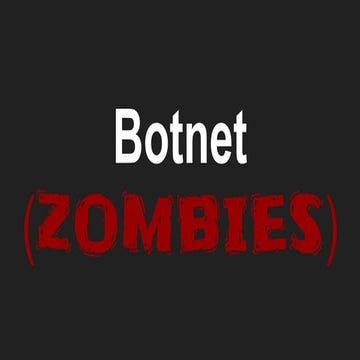 Botnet zombies | PPTX