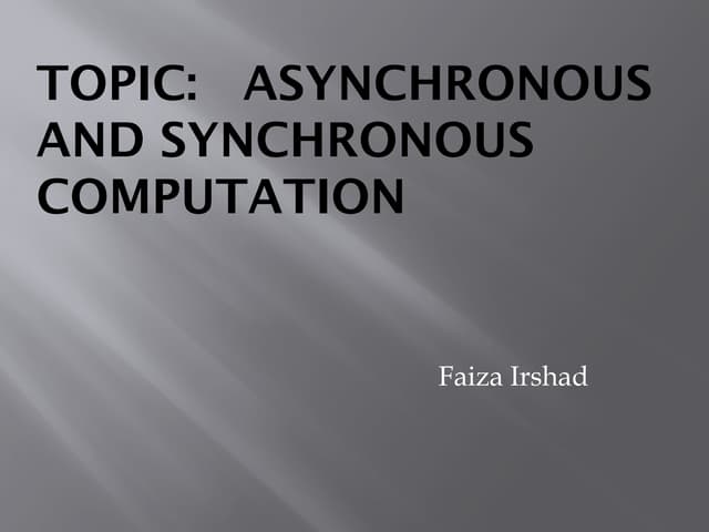 Asynchronous And Synchronous Computation Pptx