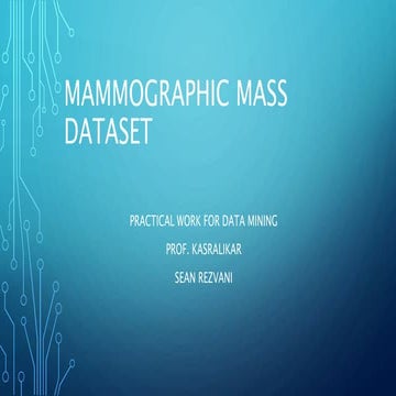 Mammographic mass dataset | PPTX | Medical Tests | Medical Health