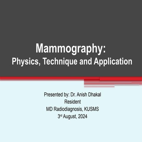 Mammography: Physics, Technique and Application | PPTX