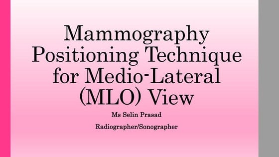 Mammography positioning technique for Lateral Views (LM/ML) | PPTX ...