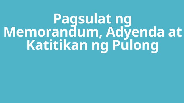 MEMORANDUM (Halimbawa at kahulugan).pptx