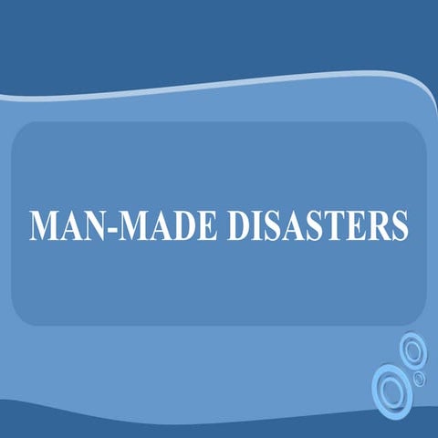 Man made disasters | PPTX