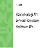 How to Manage API Services From Azure Healthcare APIs | PDF | Cloud ...