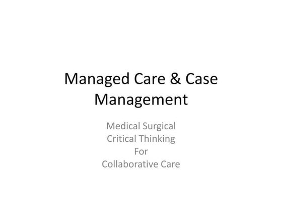 Case Managment 101 | PPT | Healthcare Industry | Industries