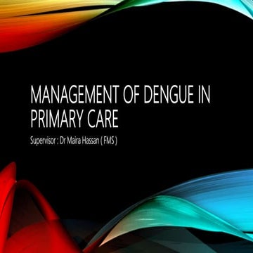 Management-of-Dengue-In-Primary-Care.pptx
