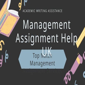 Management Assignment Help UK - Expert Assistance | PPT