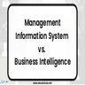 Management Information System vs. Business Intelligence | PDF