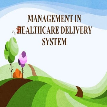 MANAGEMENT IN HEALTHCARE DELIVERY SYSTEM.pptx