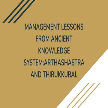 MANAGEMENT LESSONS FROM ANCIENT KNOWLEDGE SYSTEM-ARTHASHASTRA AND THIRUKKURAL.pdf
