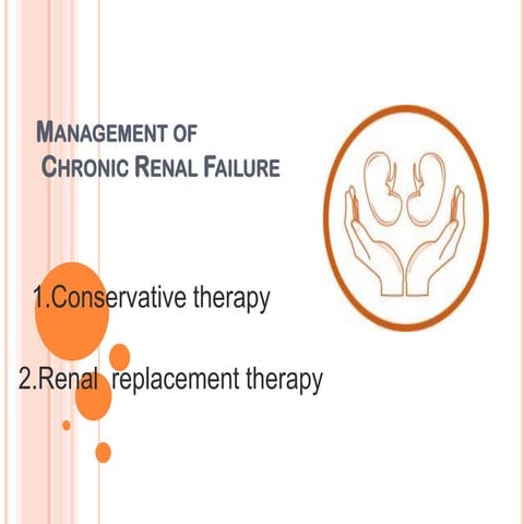 Management of chronic renal failure | PPTX