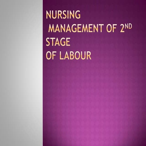 Management of 2nd stage of labour | PDF