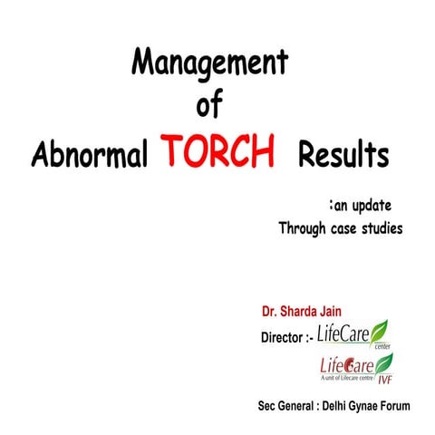 Management of Abnormal TORCH Results :an update Through case studies | PPT