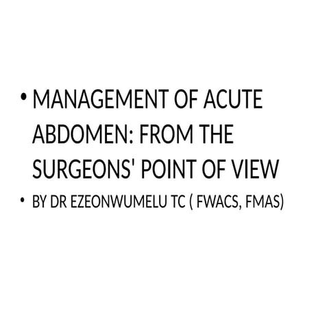 management of Acute abdomen;from the surgeons point of view.pptx