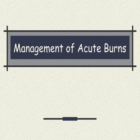 Management of acute burns | PPS