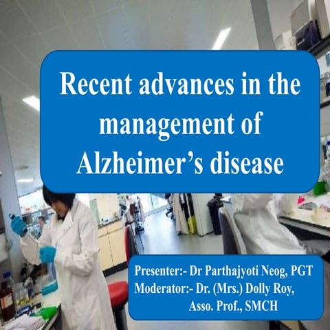 Recent advances in the management of alzheimers disease | PPTX