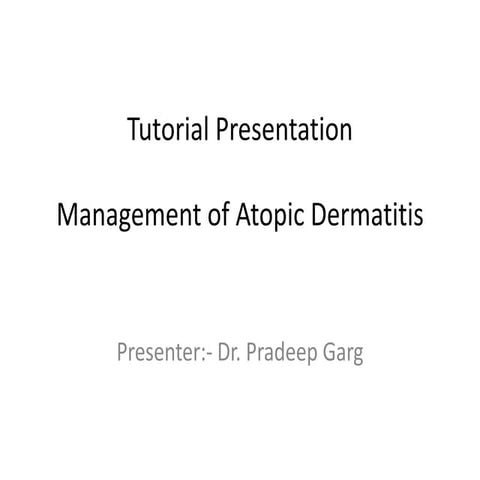 Management of atopic dermatitis | PPTX