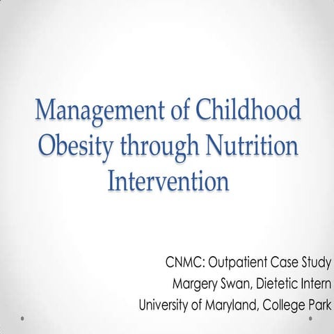 Management of childhood obesity through nutrition intervention | PPTX