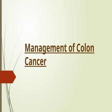 Management of Colon Cancer including diagnosis and treatment.pptx