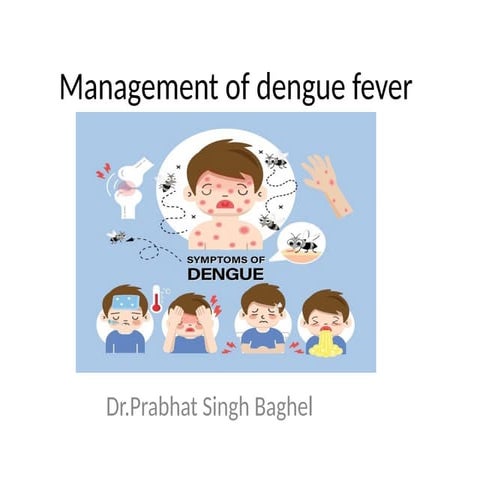 Management of dengue fever SATNA CME.pptx
