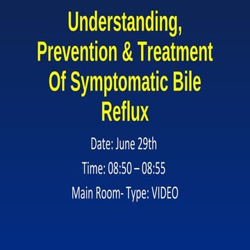 Understanding, Prevention & Treatment Of Symptomatic Bile Reflux | PPT ...