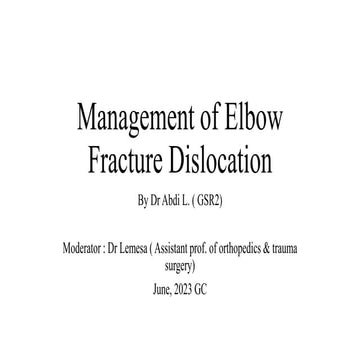 Management of Elbow Fracture Dislocation.pptx