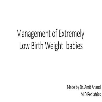 Management of Extremely Low Birth Weight babies.pptx