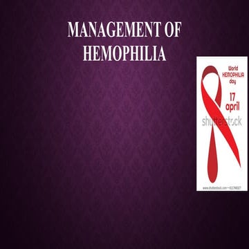 Management of hemophilia factor 8 deficiency | PPTX