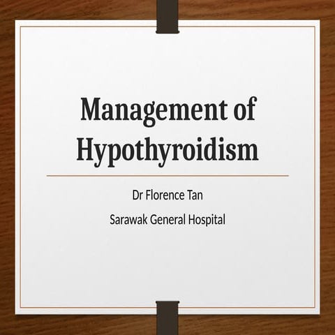 Management and approach of Hypothyroidism simplified | PPTX