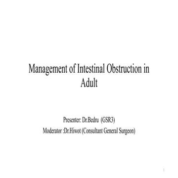 Management of Intestinal Obstruction in Adult By Bedru.pptx