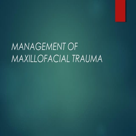 Management of maxillofacial injuries | PPT