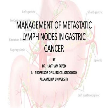 Management of metastatic lymph nodes in gastric cancer | PPTX