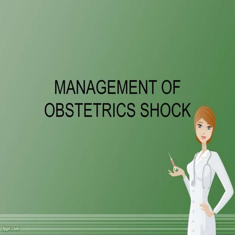 Management of obstetrics shock | PPTX