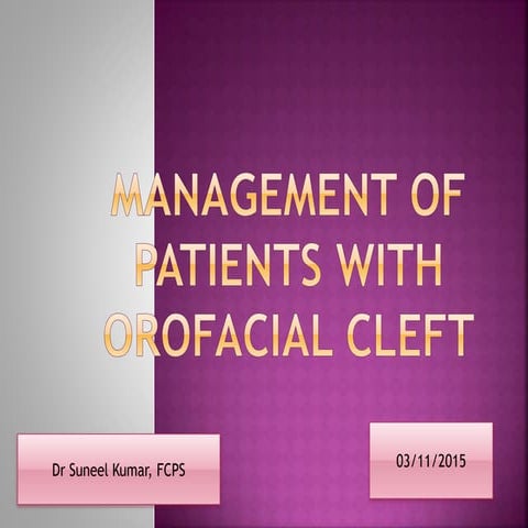 Management of Orofacial Cleft Dr. Sunil (2).pptx Management of ...